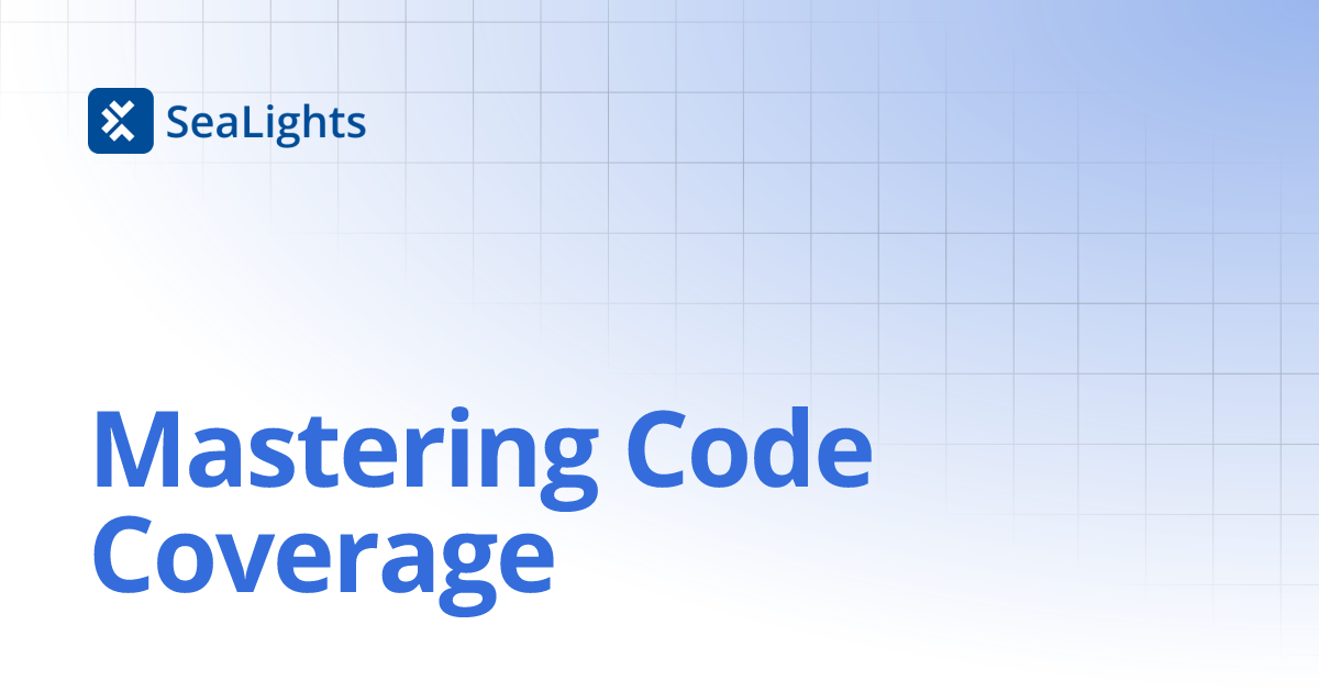 Mastering Code Coverage | Knowledge Base