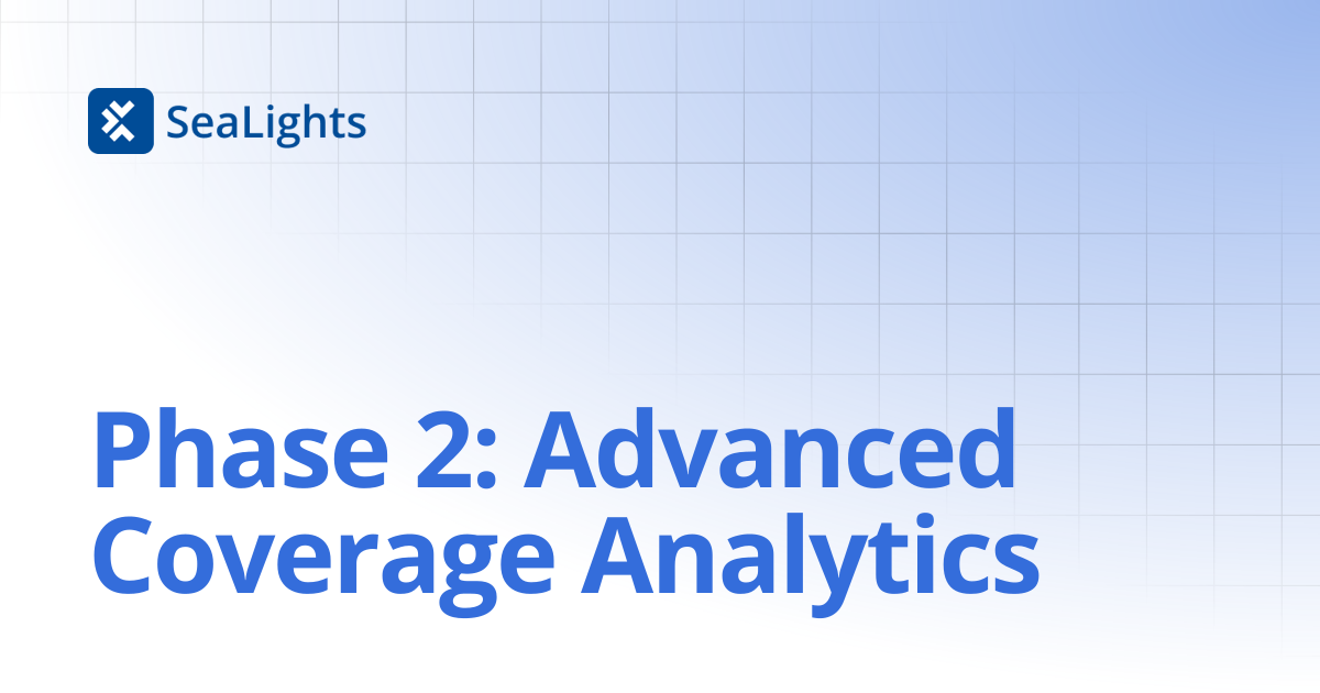 Phase 2: Advanced Coverage Analytics | Phased Onboarding (NEW ...