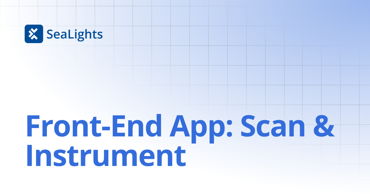 Front-End App: Scan & Instrument | Setup & Configuration | Knowledge Base