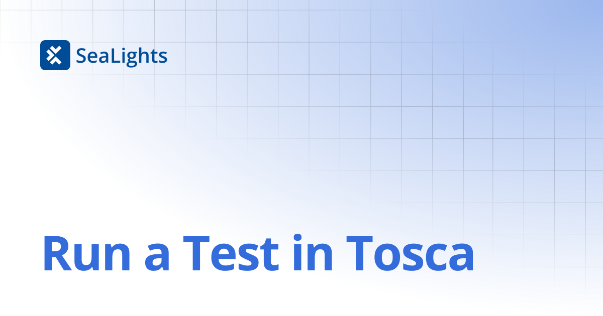 Run a Test in Tosca | Setup & Configuration | Knowledge Base