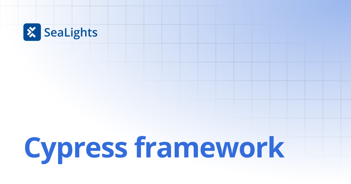 Cypress framework | Setup & Configuration | Knowledge Base