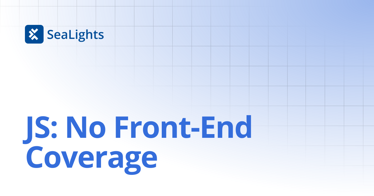 JS: No Front-End Coverage | Setup & Configuration | Knowledge Base