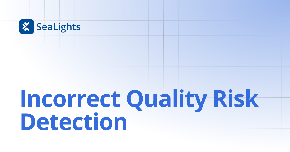 Incorrect Quality Risk Detection | Setup & Configuration | Knowledge Base